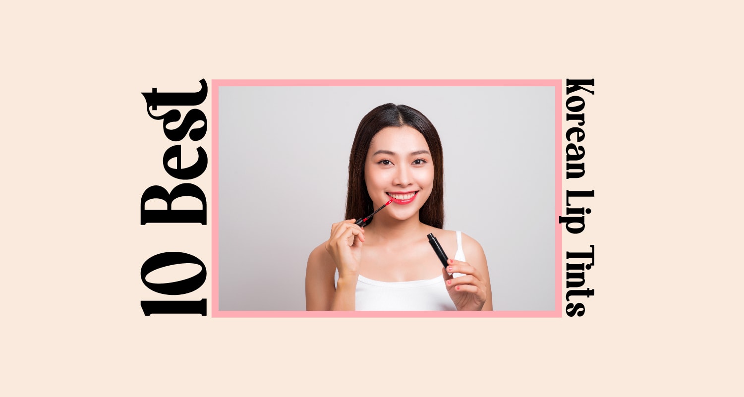 10 Best Korean Lip Tints: Long Lasting and Natural Look