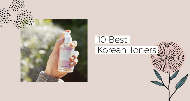 10 Best Korean Toner Skincare Products for Combination Skin
