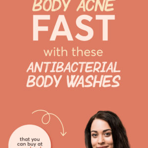 10 Best Antibacterial Body Washes to Stay Squeaky Clean