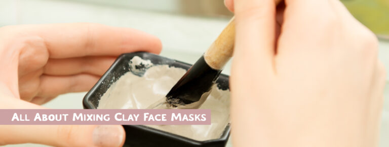 How to Use Clay Mask the Right Way: 9 Easy Steps to Remember
